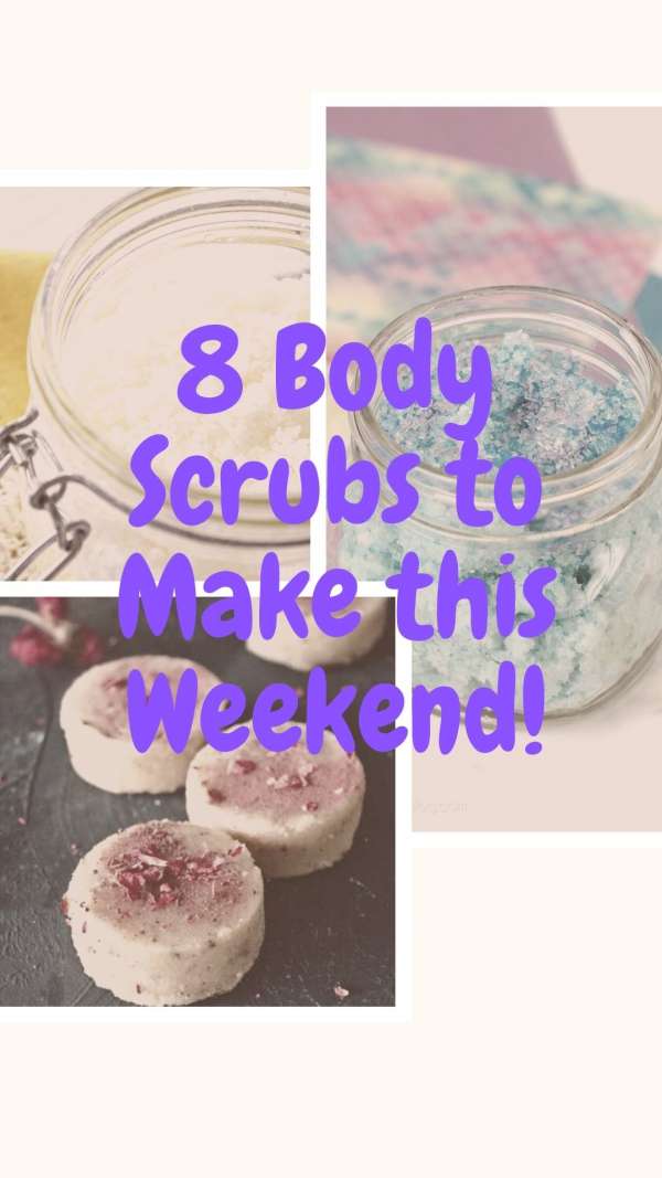 8 Body Scrubs to Make this Weekend – Bath and Body