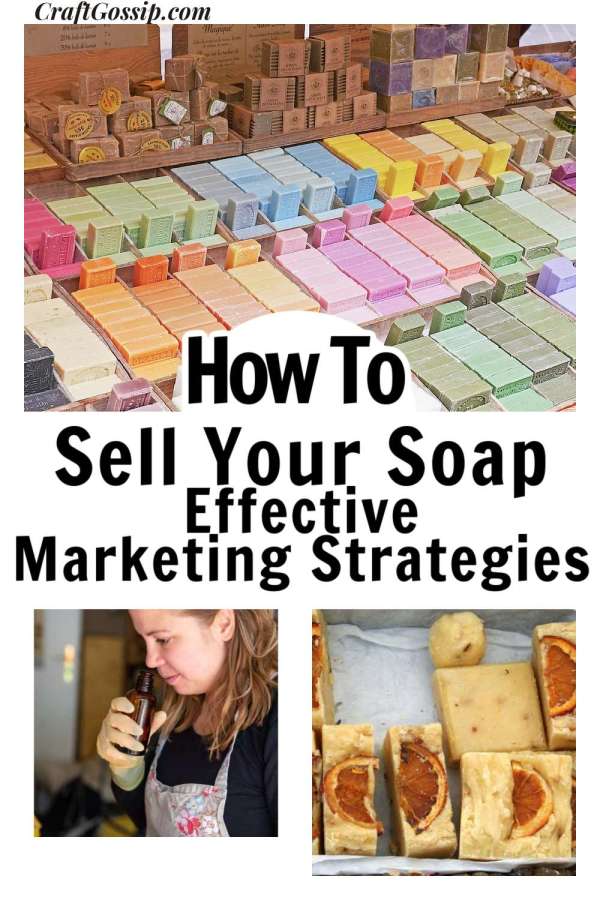 Selling Your Soap: Effective Marketing Strategies – Bath and Body