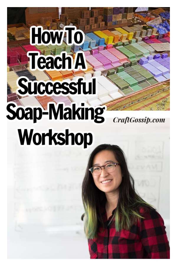 Teaching the Art of Soap Making: A Guide to Hosting Successful ...